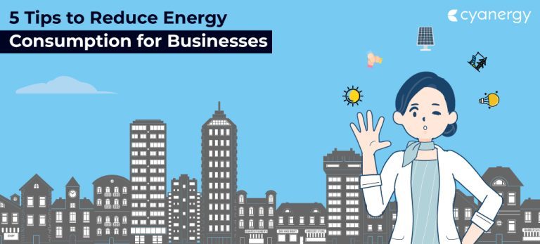 5 Tips to Reduce Energy Consumption for Businesses - Cyanergy