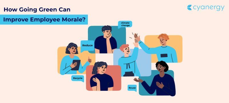 How Going Green Can Improve Employee Morale - Cyanergy