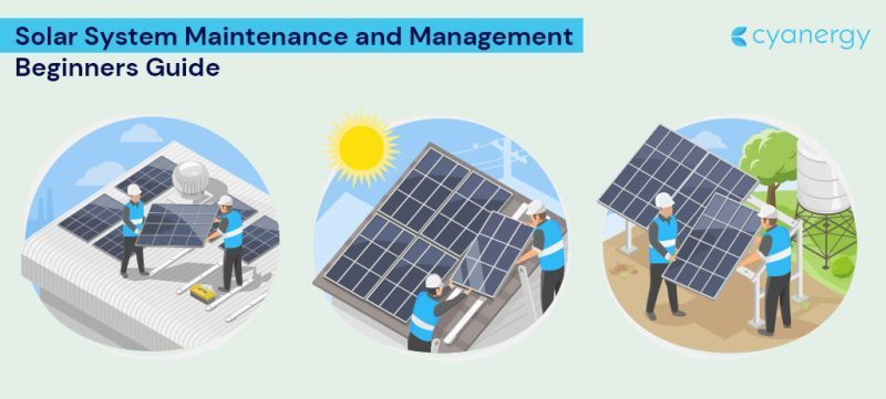 Solar System Maintenance and Management – Beginners Guide - Cyanergy